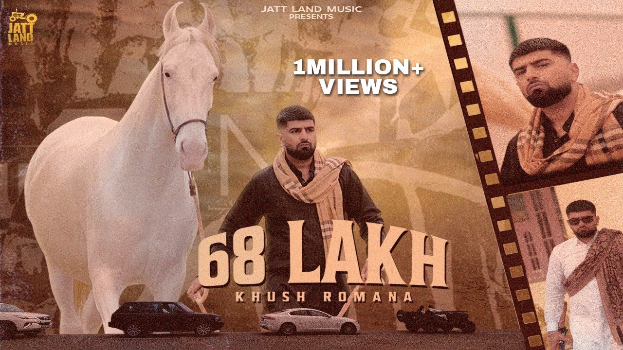 68 Lakh (Official Video) | Khush Romana | Latest Punjabi Song 2024 | PP ...