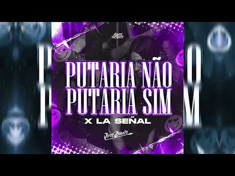 Putaria Não, Putaria Sim x La Señal (Mashup) José Zarate (Viral TIK TOK)