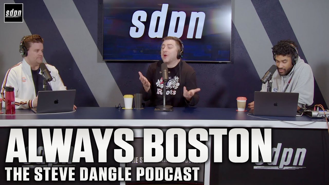 Always Boston | The Steve Dangle Podcast - YouTube