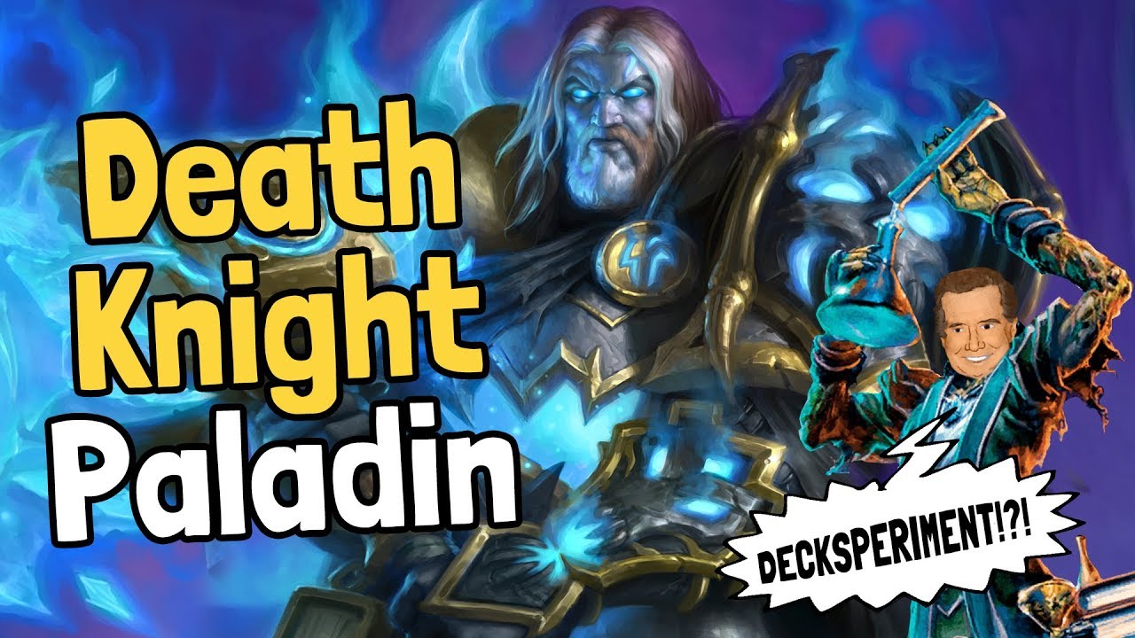 Death Knight Paladin Decksperiment - Hearthstone - YouTube