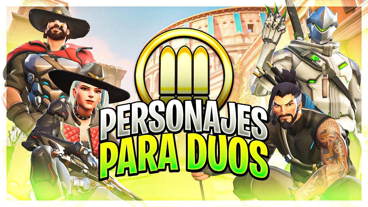 MEJORES PERSONAJES PARA JUGAR DUO EN OVERWATCH 2 - YouTube