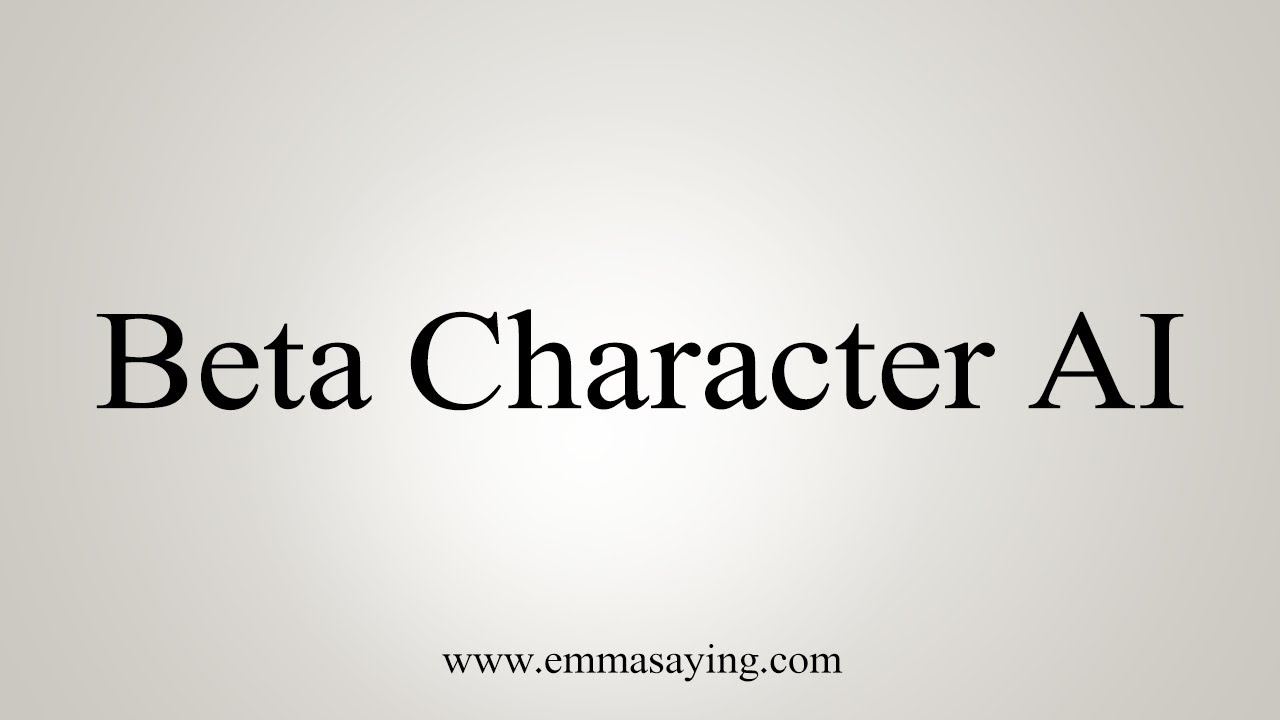 How To Pronounce Beta Character AI YouTube how-to-pronounce-beta-character-ai-youtube