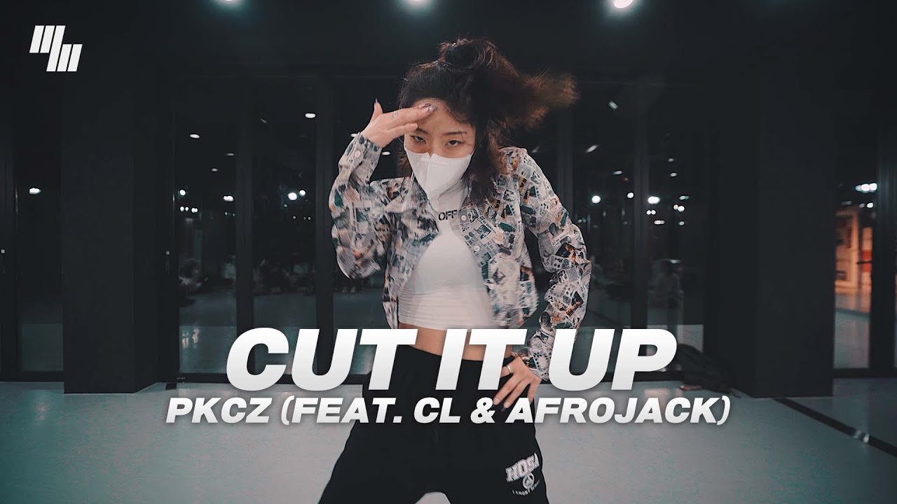 PKCZ feat CL & Afrojack - CUT IT UP Dance | Choreography by 지영 Jiyoung ...