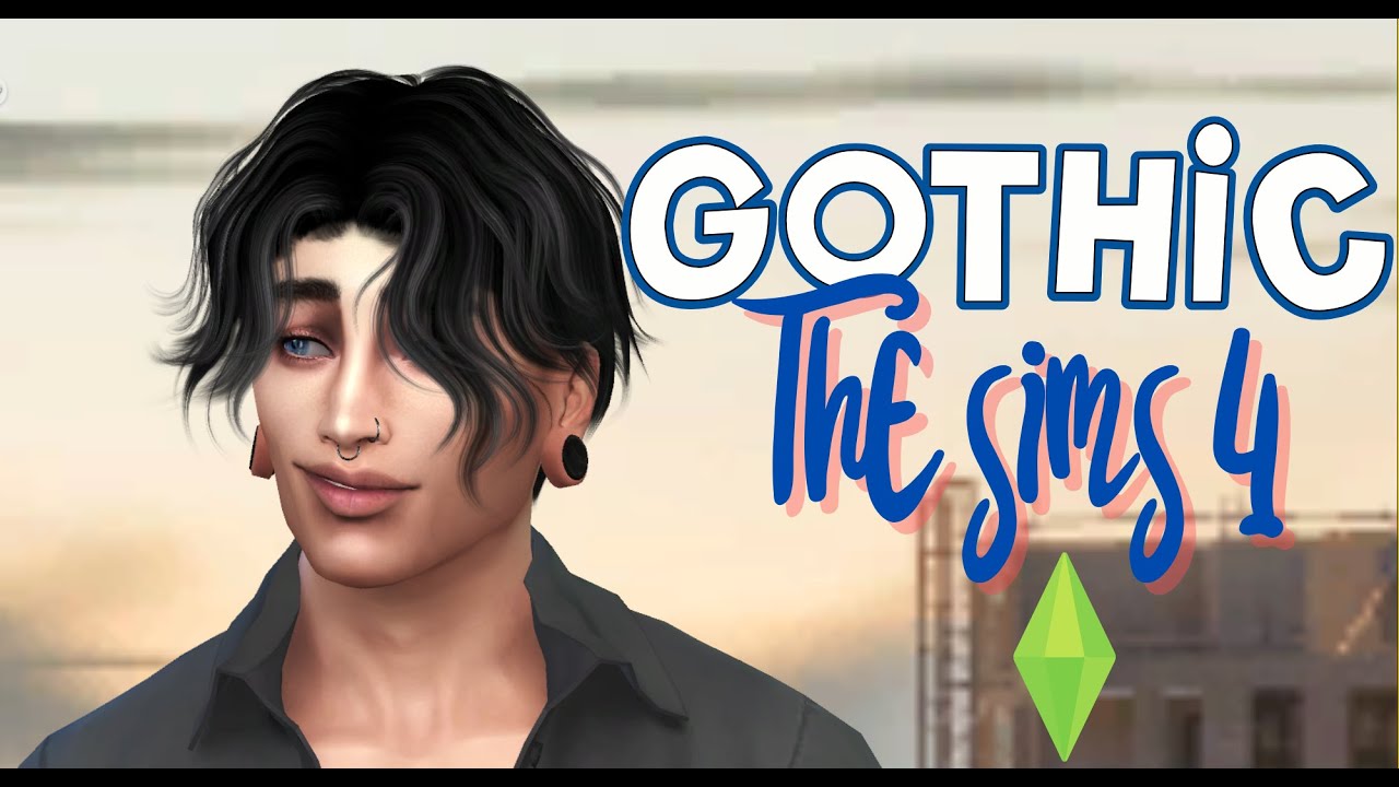 CREATING ICONIC GOTHIC SIM ♥ PT 2 | Sims 4 ♥ MORE MODERN ♥ CC - YouTube