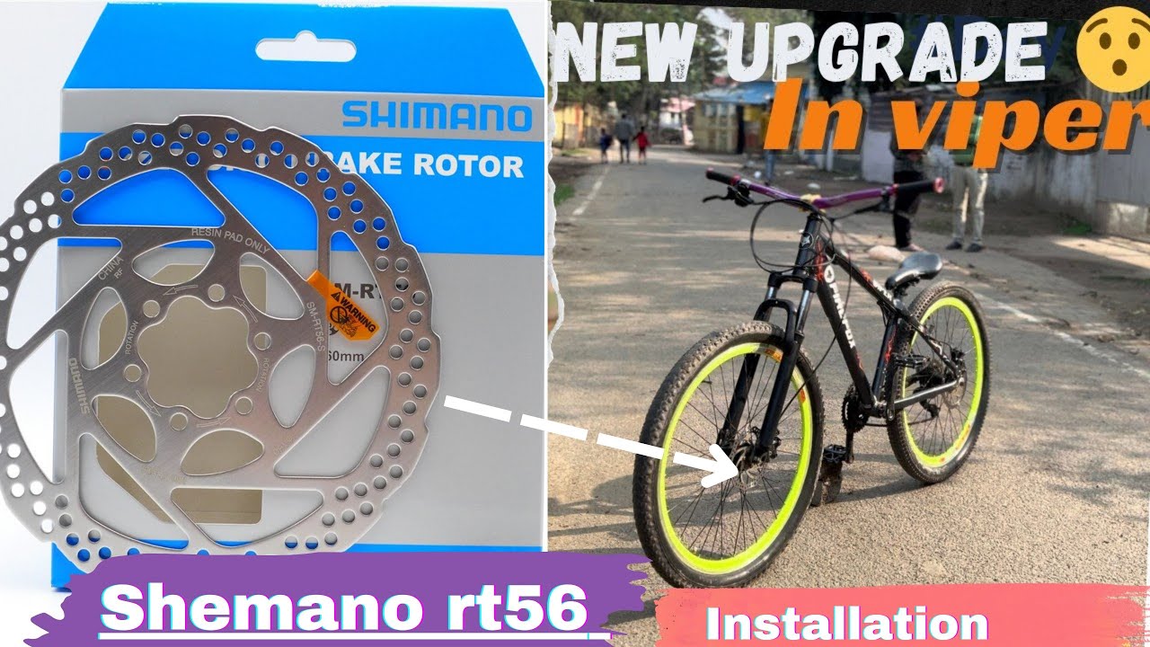 New Rotor " Shemano RT56 " install kr Lia apne " Firefox viper " me ...