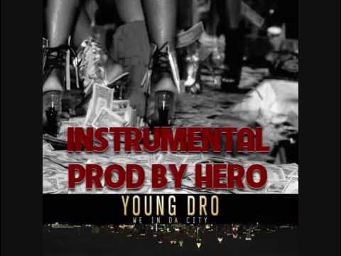 YOUNG DRO WE IN THE CITY INSTRUMENTAL PROD BY HERO - YouTube