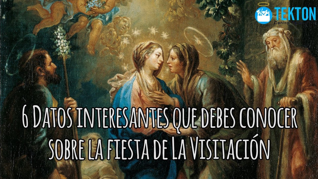 6 Datos interesantes que debes conocer sobre la Fiesta de La Visitación ...