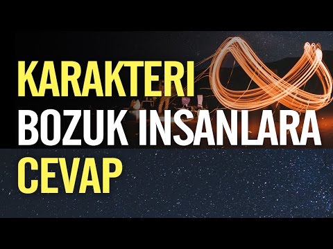 Karakteri bozuk Insanlara cevap - Nureddin Yıldız