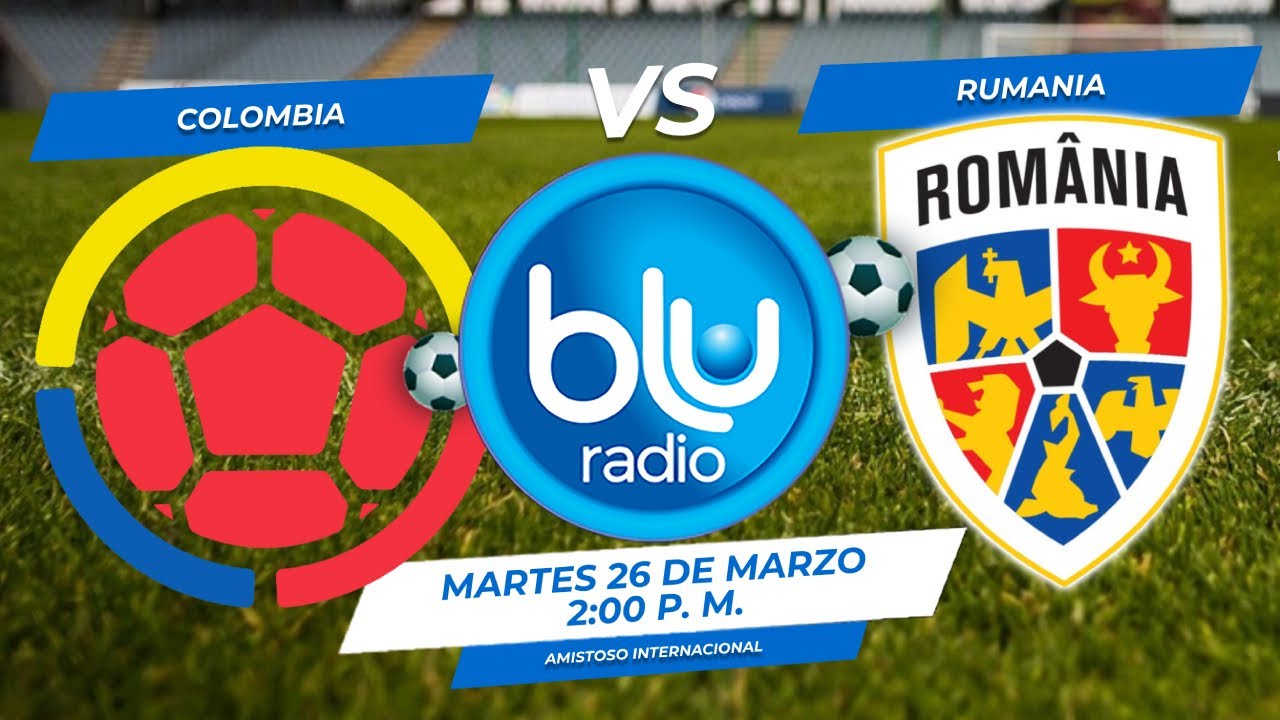 🔴 EN VIVO 🔴COLOMBIA VS RUMANIA | AMISTOSO INTERNACIONAL - YouTube