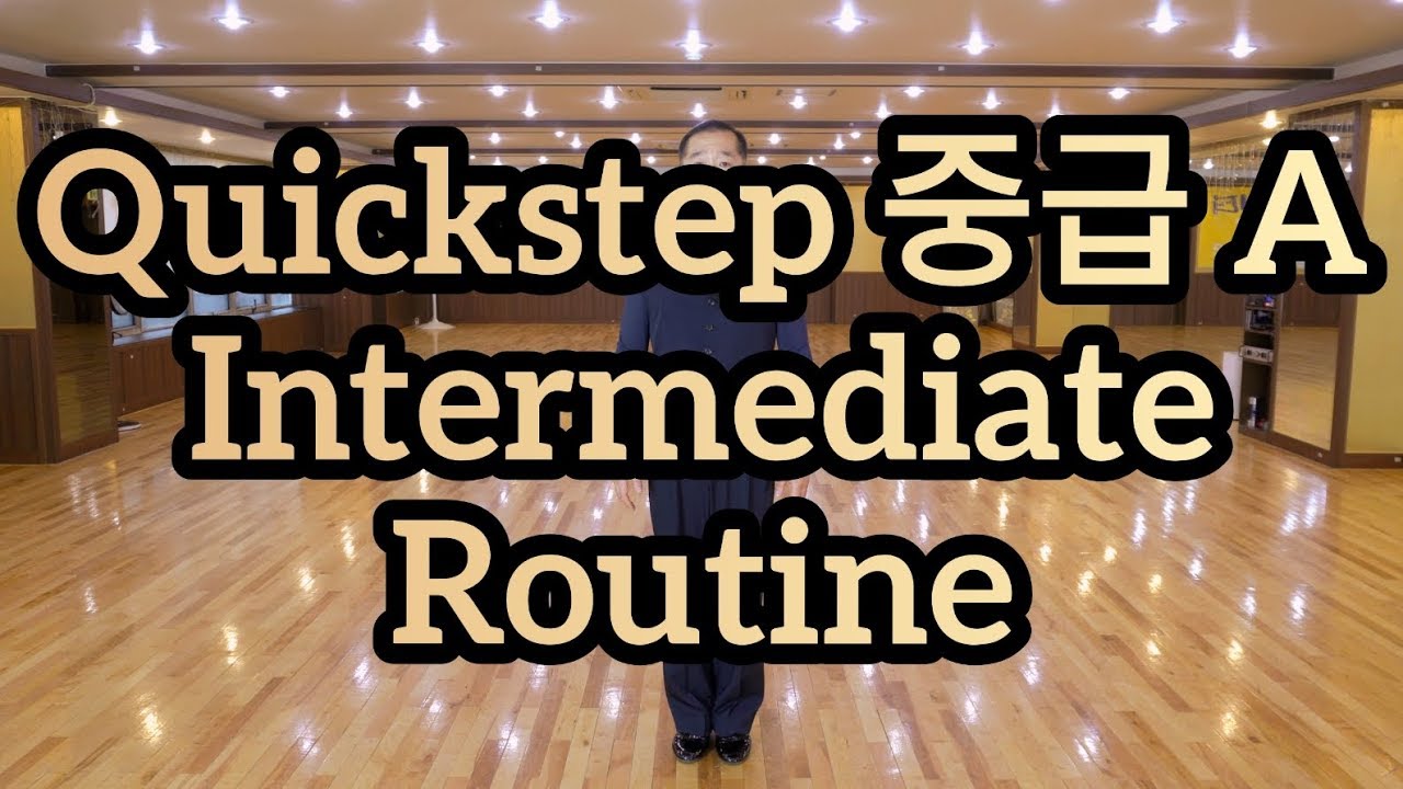 [와이트리]퀵스텝 중급 순서 배우기 A코스 - Quickstep Basic Intermediate Routine A - YouTube