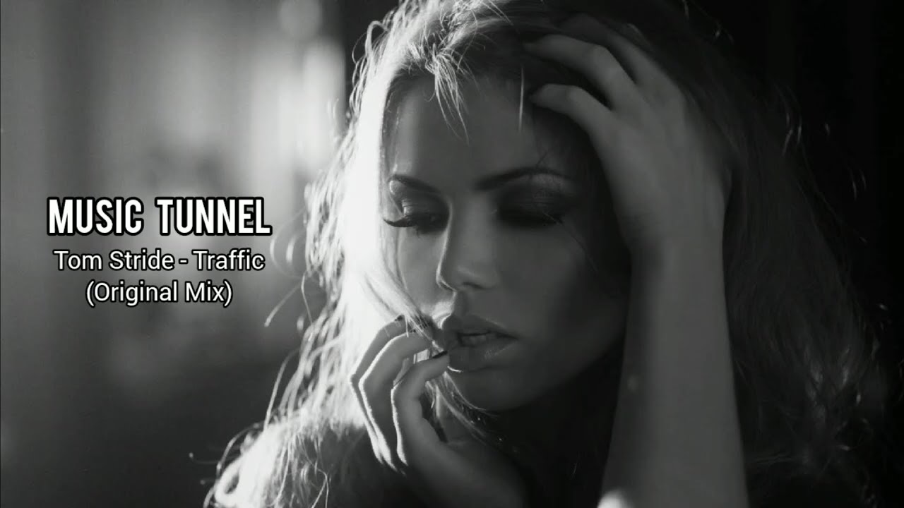 Tom Stride - Traffic (Original Mix) - YouTube