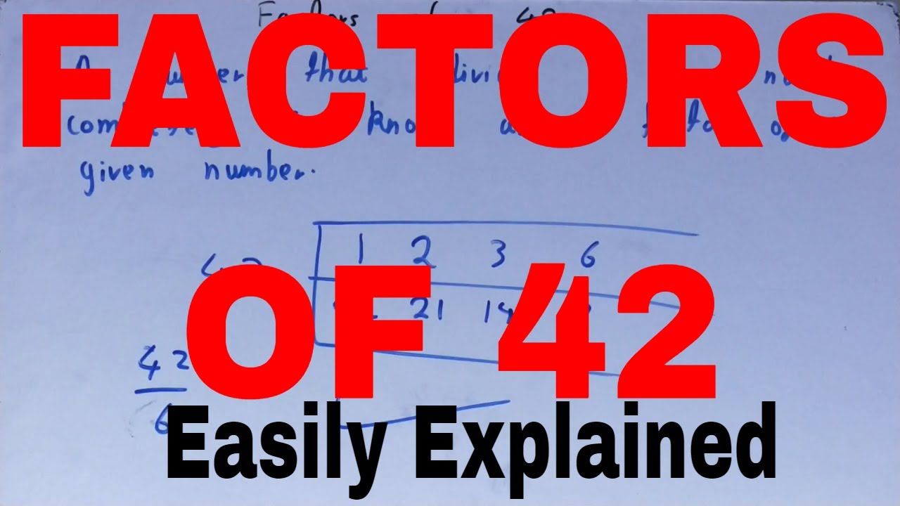 Factors Of 42 How To Find Factors Of 42 Write All The Factors Of 42