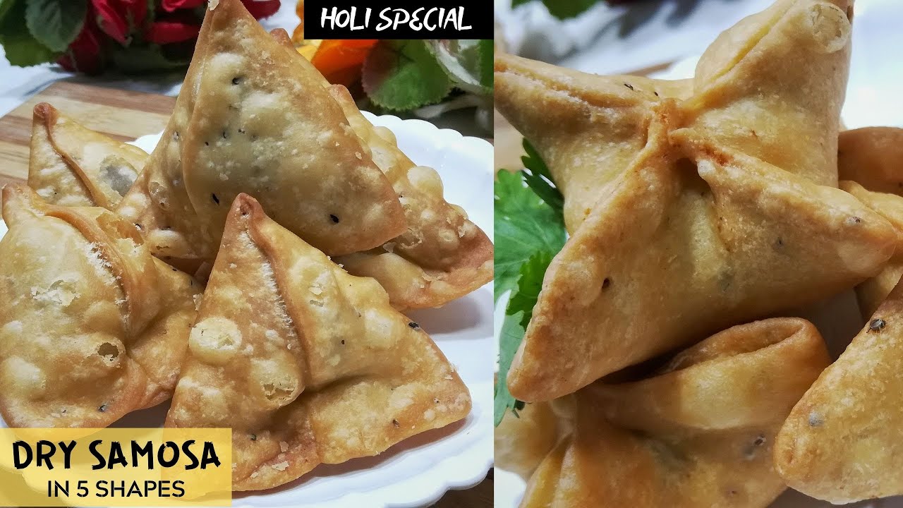 Dry Samosa In 5 Shapes | Dry Samosa | Samosa | Snacks | Holi 2021 ...