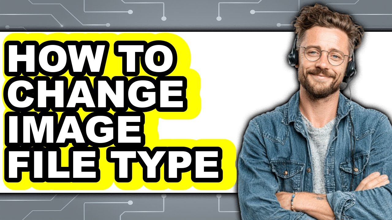 How to Change Image File Type (easy Method) - YouTube