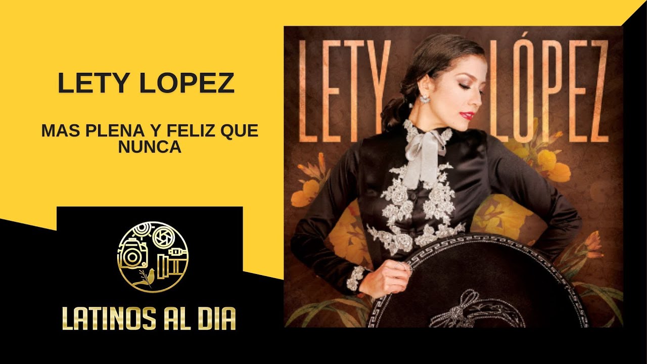 Lety Lopez La Academia, Teatro, Canto y su Etapa como Madre llego a ...