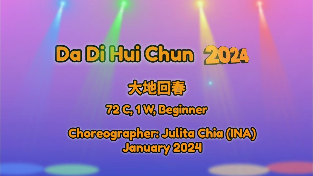Da Di Hui Chun 2024 line dance - Choreo by Julita Chia (INA) - January ...