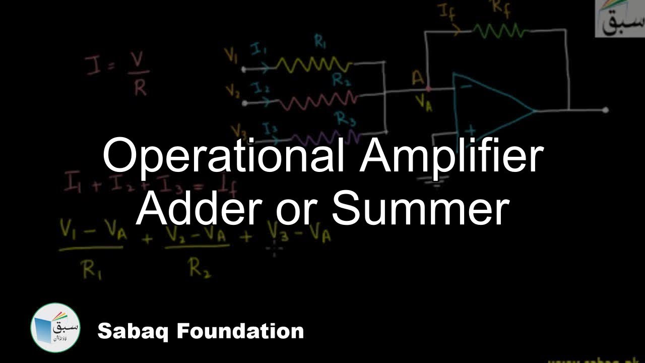 Operational Amplifier Adder or Summer, Physics Lecture | Sabaq.pk - YouTube