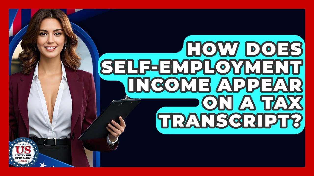 How Does Self-Employment Income Appear On A Tax Transcript? - US ...