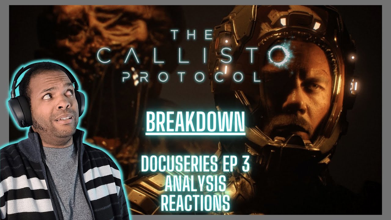 The Callisto Protocol Docuseries EP 3 Breakdown | REACTION - YouTube