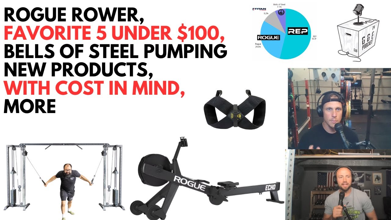 Rogue Rower, Favorite 5 under $100, Bells of Steel Pumping New Products ...