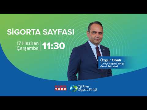 Türkiye Sigorta Birliği Genel Sekreteri Özgür Obalı, Habertürk TV Sigorta Sayfası Konuğu