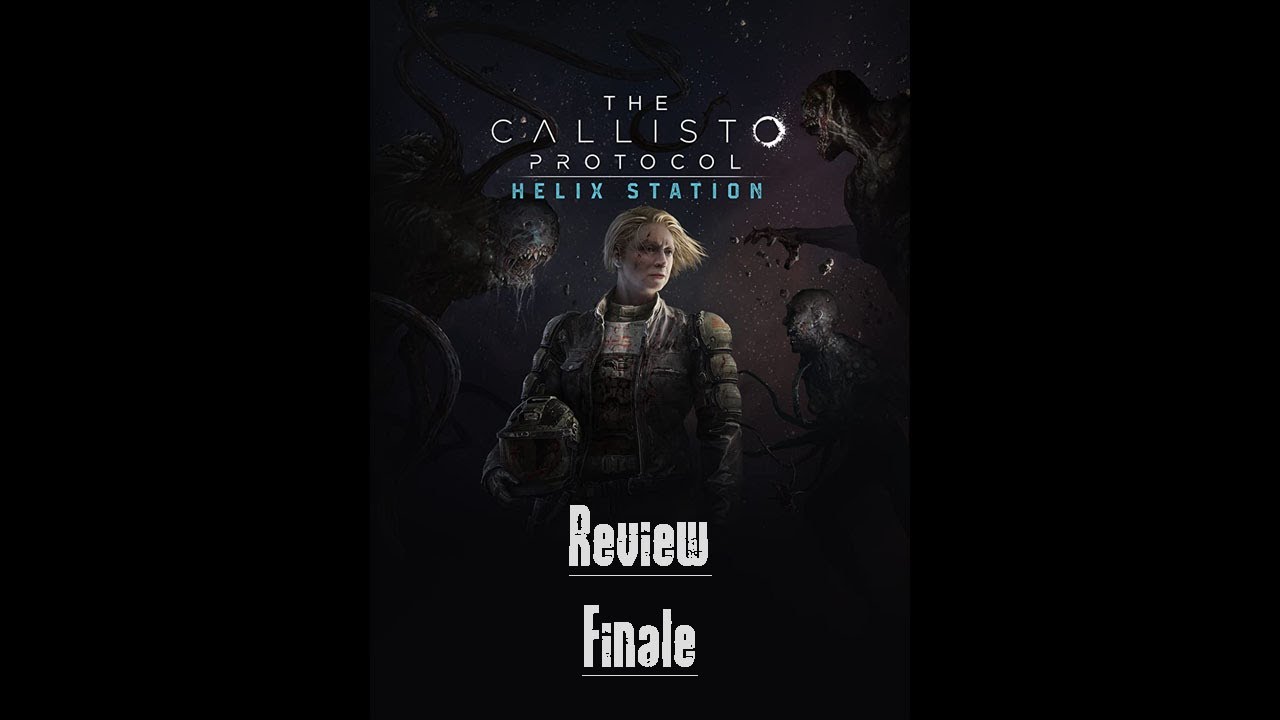 Review of The Callisto Protocol: Helix Station | Finale | Spoilers ...
