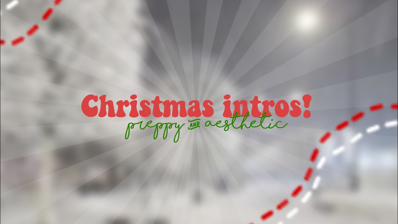 Christmas intros! *aesthetic + preppy* - YouTube