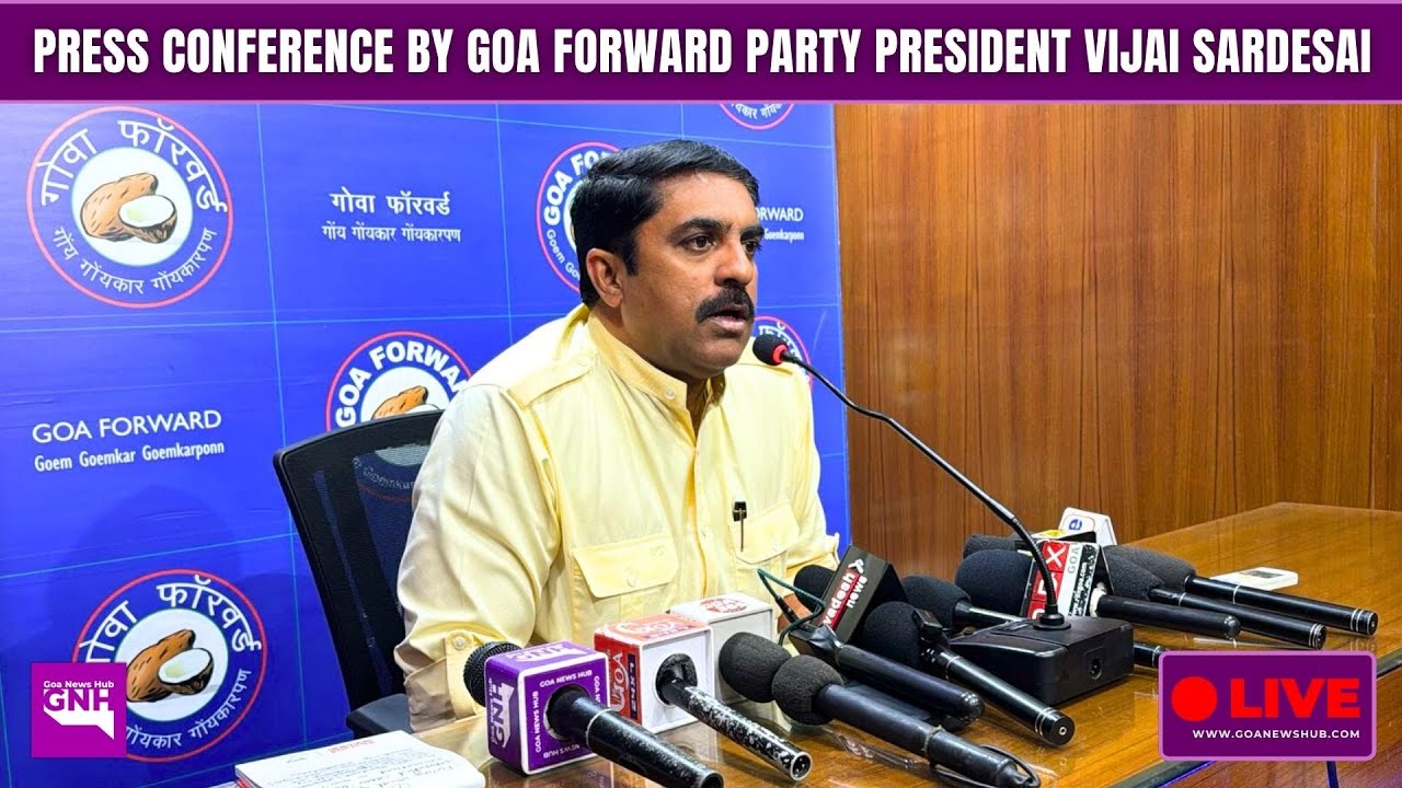 PRESS CONFERENCE BY GOA FORWARD PARTY PRESIDENT VIJAI SARDESAI | 13/02 ...