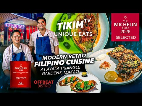NEXT LEVEL Modern FILIPINO RESTAURANT In MAKATI | Michelin Guide 2026 | OFFBEAT Bistro | TIKIM TV