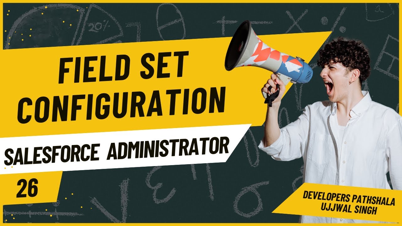 Field Sets | Salesforce Administrator Series | #Salesforce | # ...