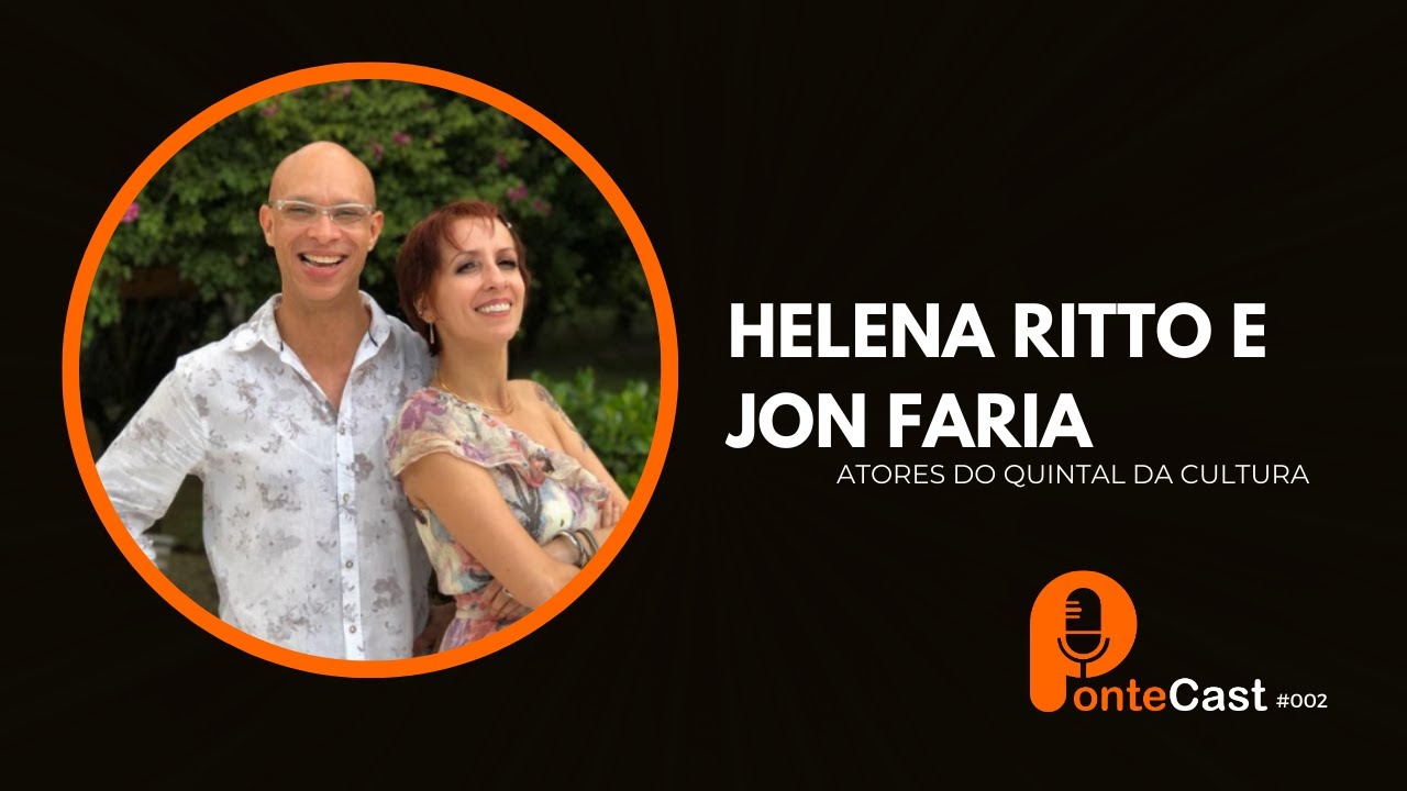 Helena Ritto e Jon Faria - PonteCast #002 - YouTube