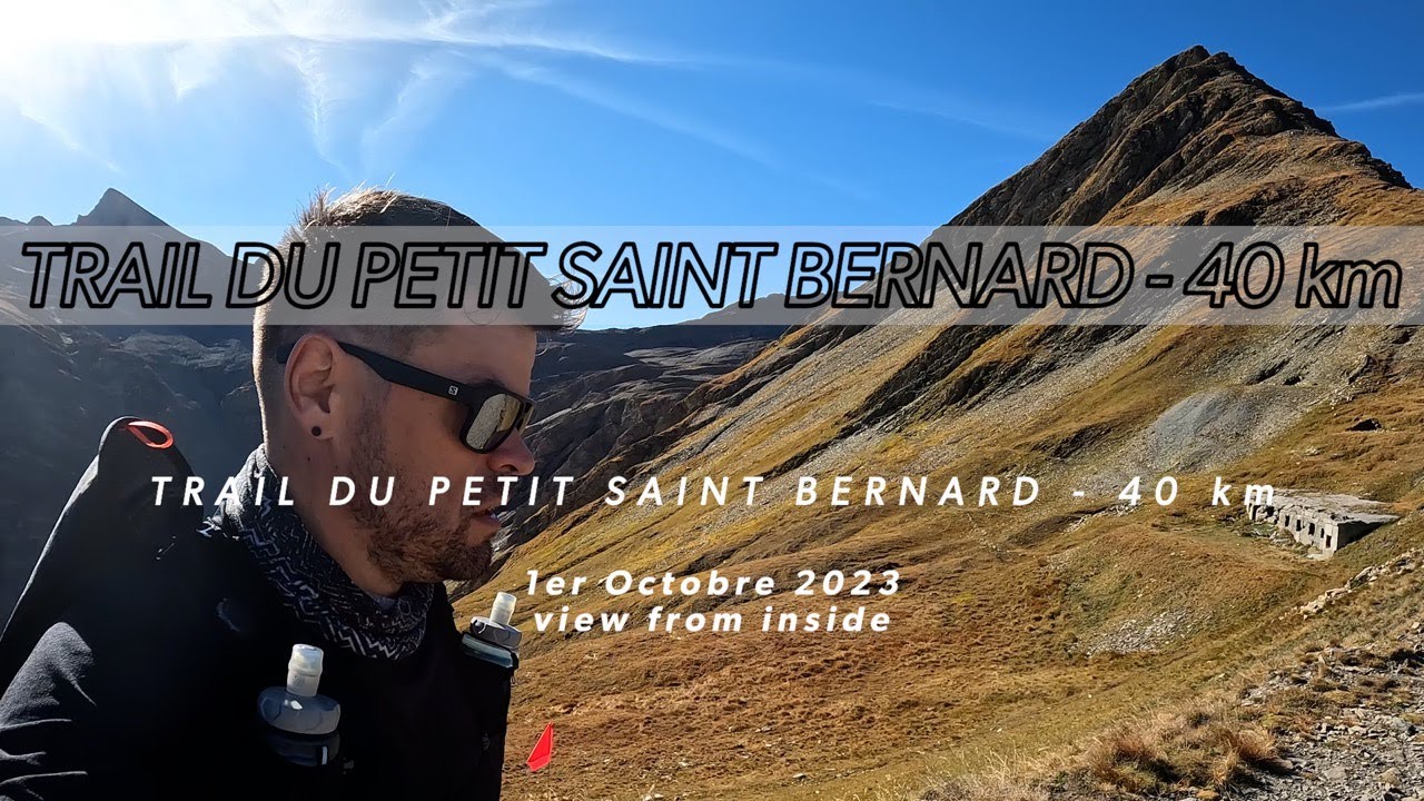 Trail du Petit Saint Bernard 2023 - (filmé depuis la course) - 40km ...