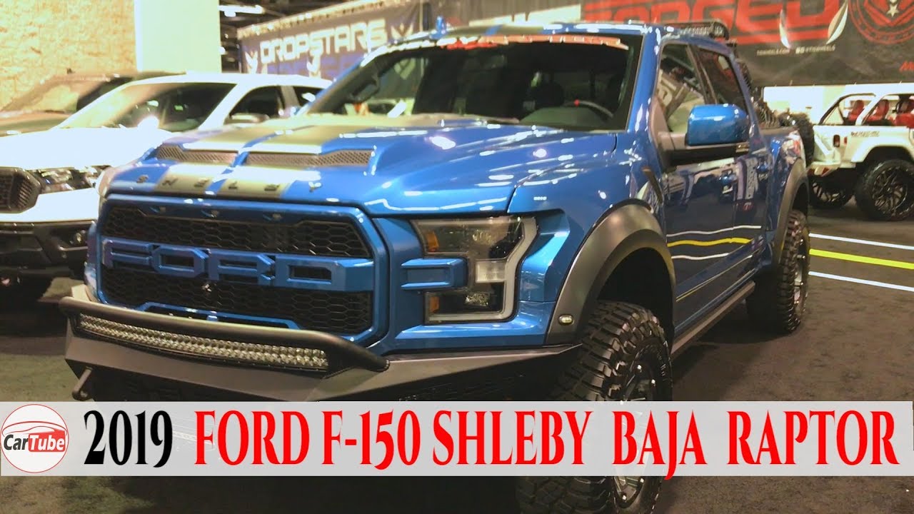 2019 Ford F150 Shelby Raptor Baja Exterior Walkaround Auto Show - YouTube