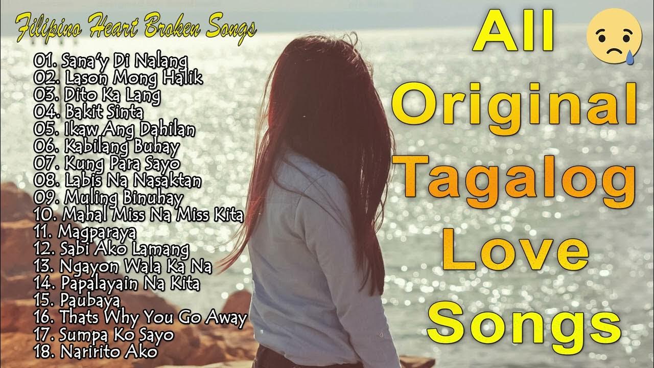 Tagalog Love Song Collection Playlist 2023 - OPM Sad Songs For Broken Hearts That Will Make You ...
