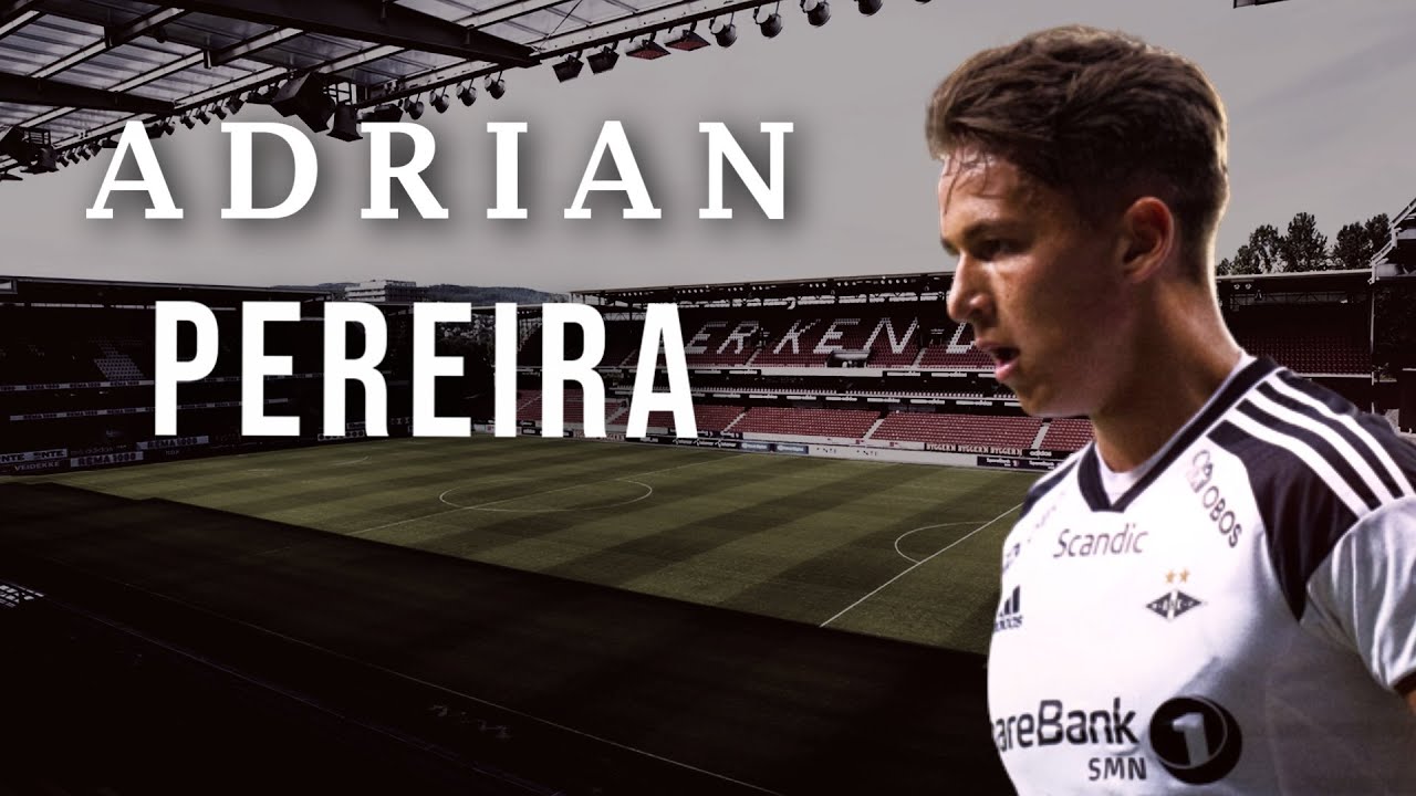 ADRIAN NILSEN PEREIRA HIGHLIGHTS/ROSENBORG BK 2021/22 - YouTube