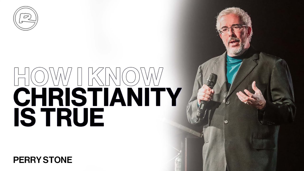 How I Know Christianity is True | Perry Stone - YouTube