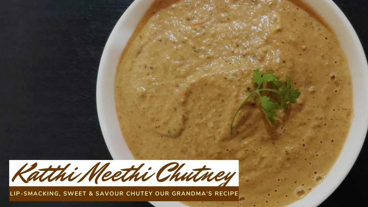 Katthi Meethi Chutney Recipe - YouTube