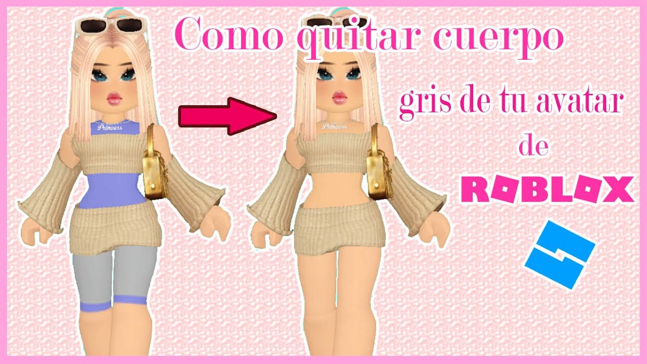 Cómo Quitar Cuerpo Gris de Avatar de ROBLOX - YouTube