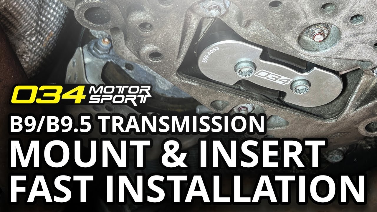 B9/B9.5 Audi | Installing 034 Motorsport Billet Transmission Insert & Street Density Mount - YouTube