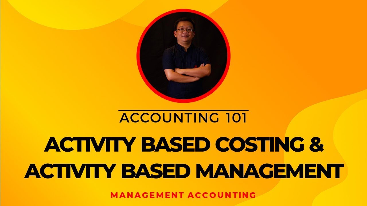 MAS;Activity Based Costing and Activity Based Management #accounting # ...