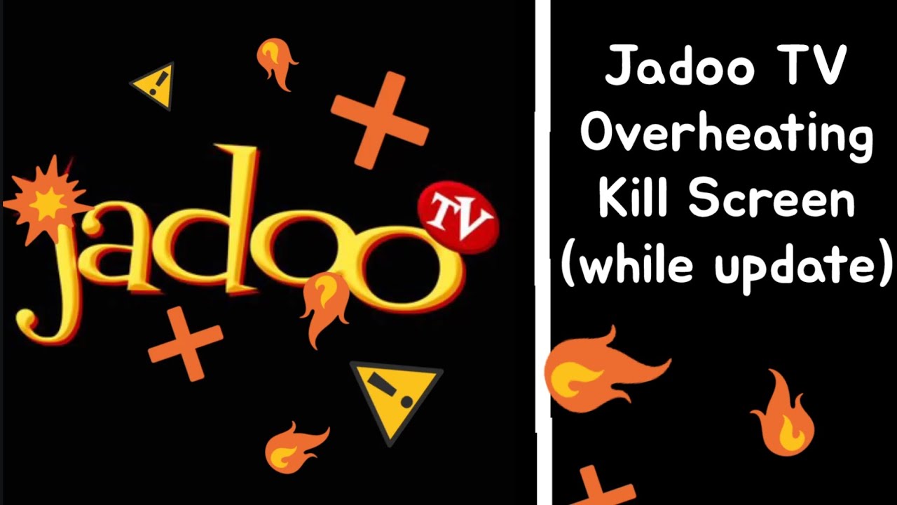 Jadoo TV Overheating Kill Screen *Edited in CapCut* - YouTube