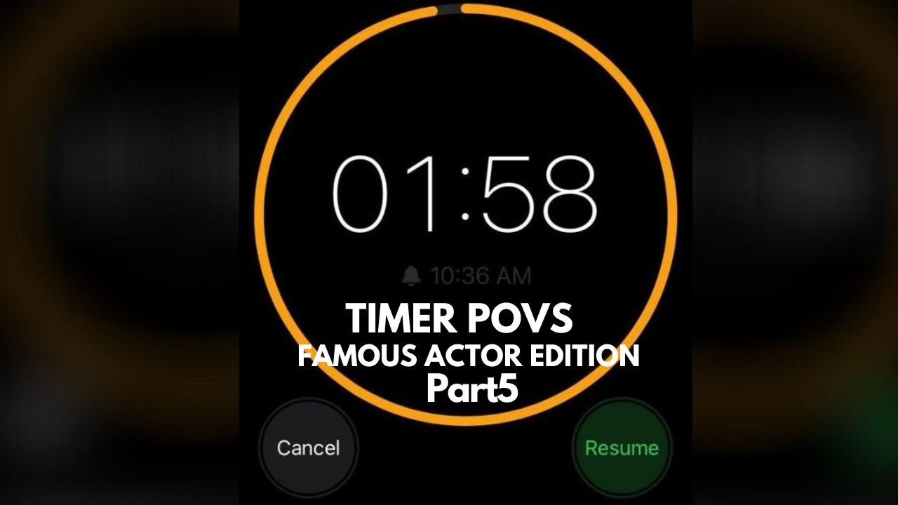 TIMER POVS ( your A famous actor) PART 5 - YouTube