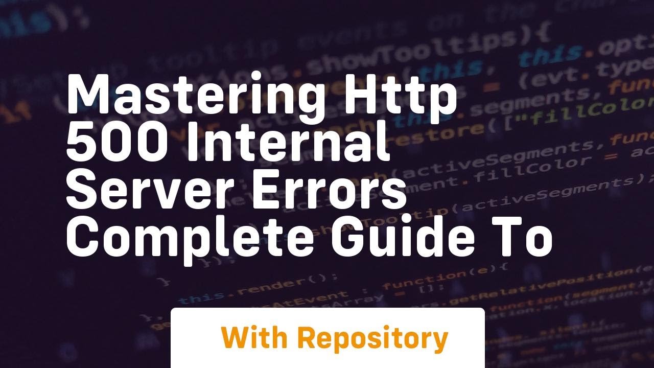 mastering http 500 internal server errors complete guide to - YouTube