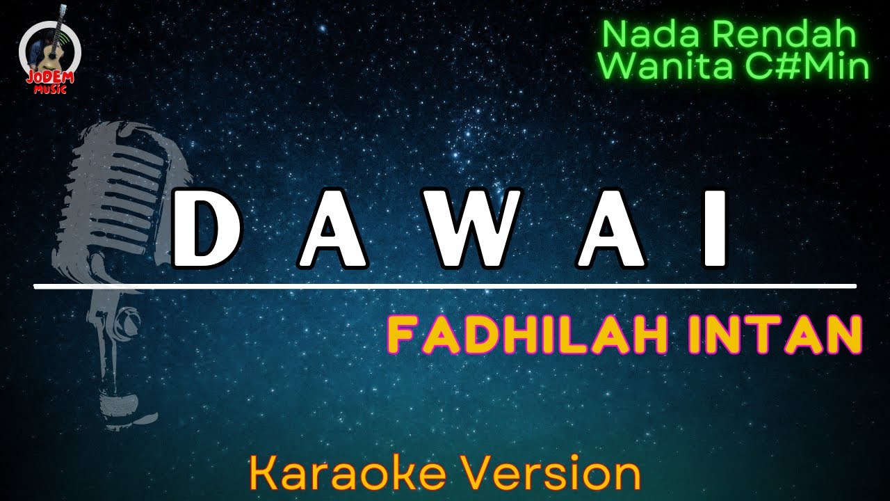 Dawai - Fadhilah Intan "Nada Rendah C#Min " (Karaoke Version) - YouTube