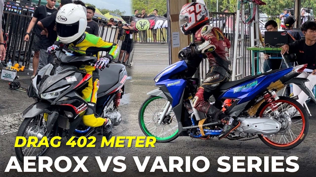 AEROX VS VARIO SERIES ‼️ Drag Bike 402 Meter Matic Sunmori 200cc Final ...