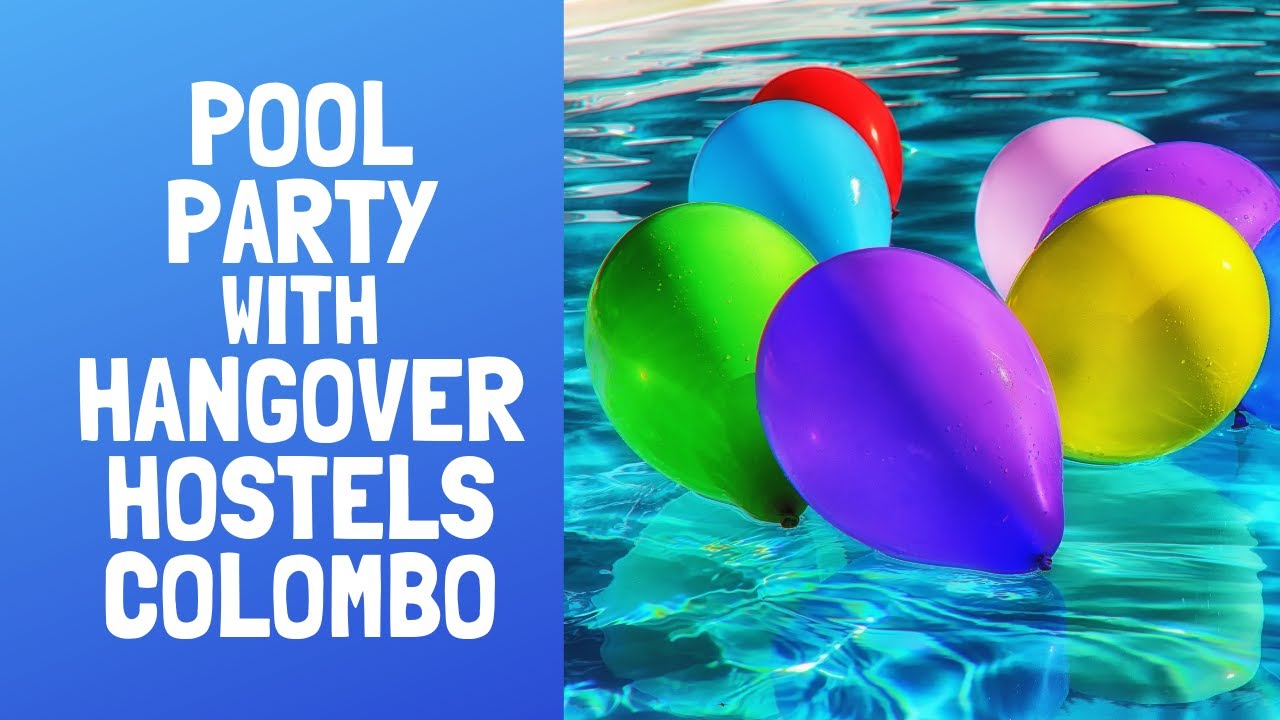 Pool #Party | Hangover #Hostel #Colombo - YouTube