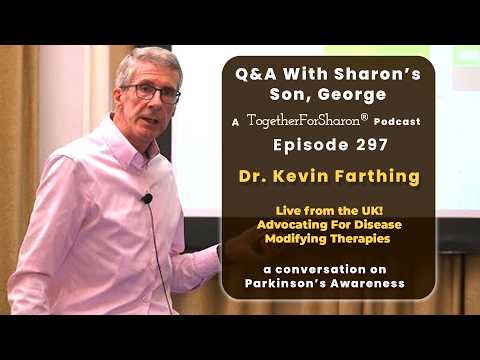 Q & A with Sharon's son, George. Episode 297 Special Guest: Dr. Kevin McFarthing: Live from the UK!