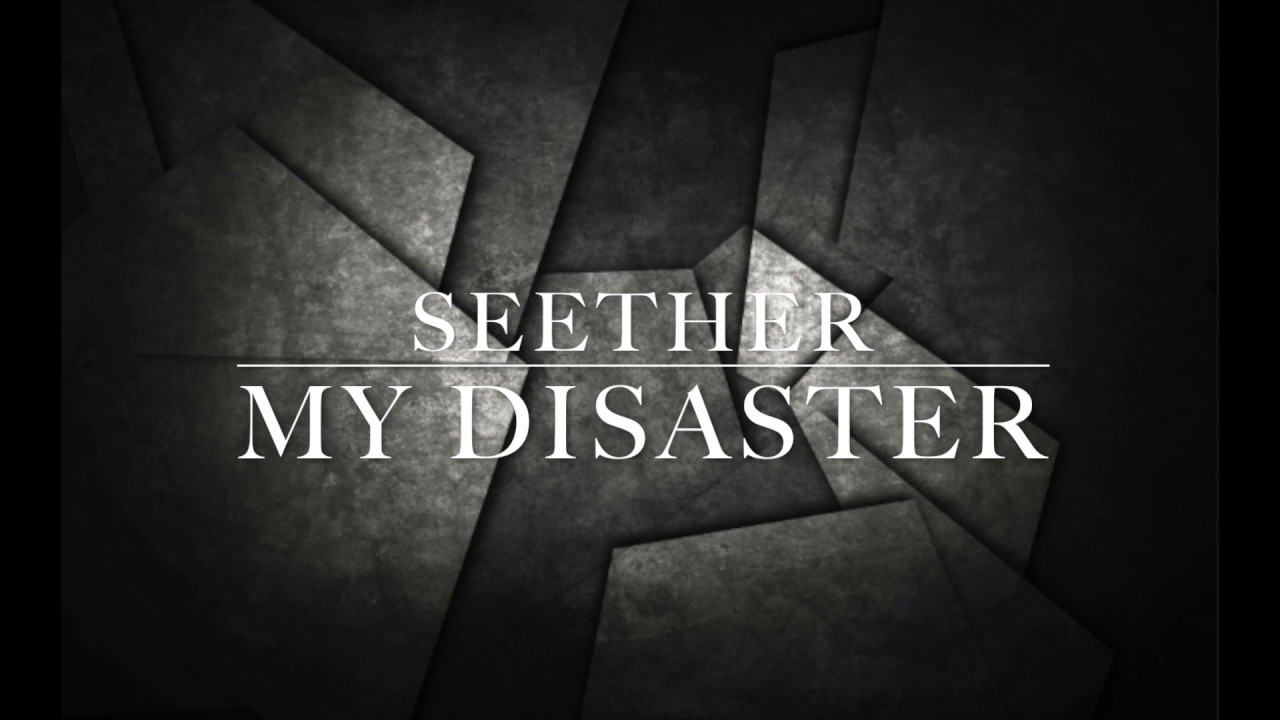 Seether - My Disaster - Lyrics - YouTube