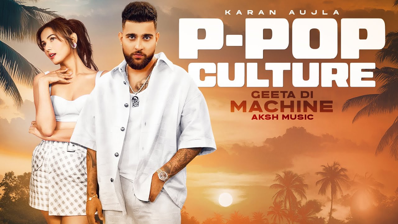P-POP CULTURE - Karan Aujla (Mashup) | Geeta Di Machine | Sidhu ...