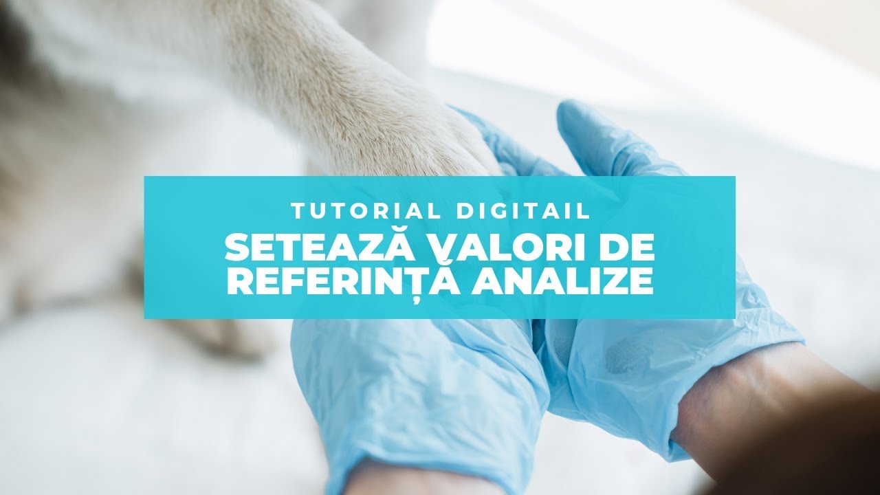 Seteaza valori de referinta pentru analize | Tutorial Digitail - Setari ...